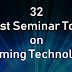 32 Latest Seminar Topics on Upcoming Technologies