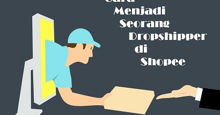 Cara Menjadi Dropshipper di Shopee - Tutorial di Shopee