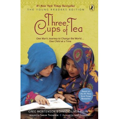 Adolescent Literatures: 4. Three Cups of Tea: One Man's Journey to ...
