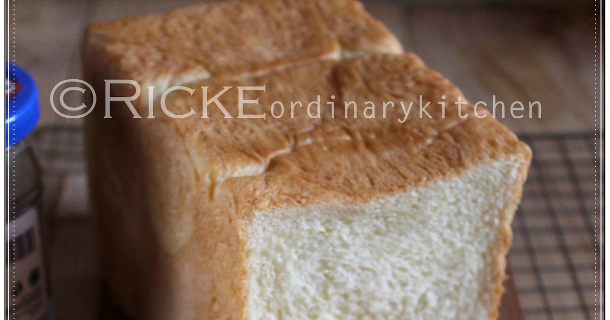 Just My Ordinary Kitchen...: ROTI TAWAR (LOAF BREAD/WHITE SANDWICH BREAD)