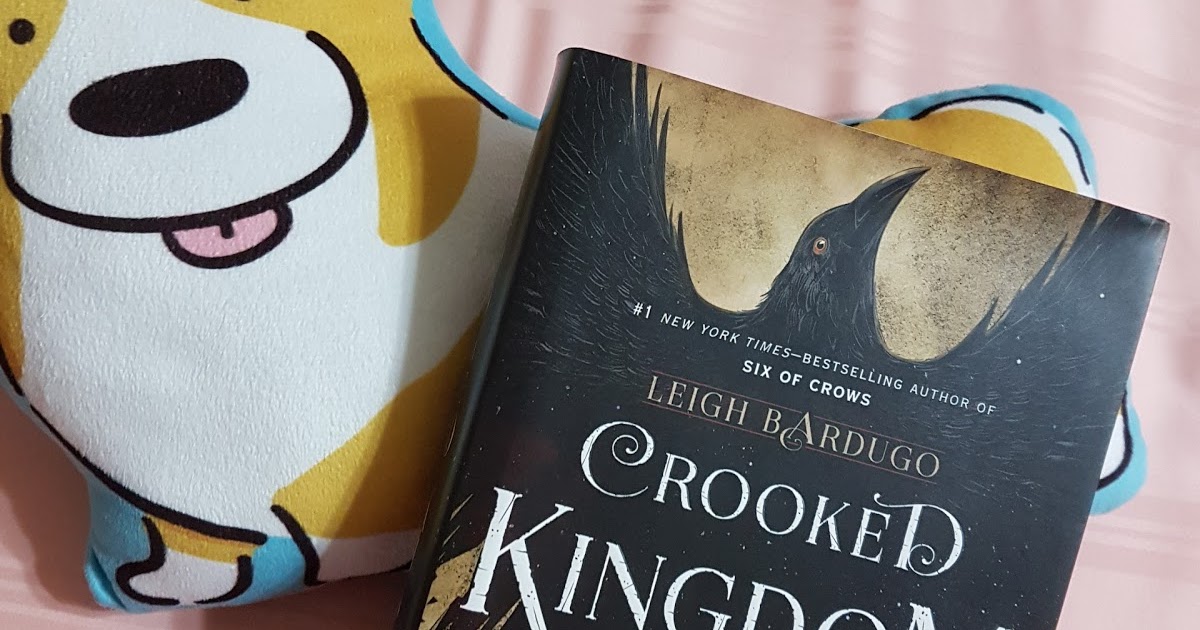Anything but Everything: Crooked Kingdom