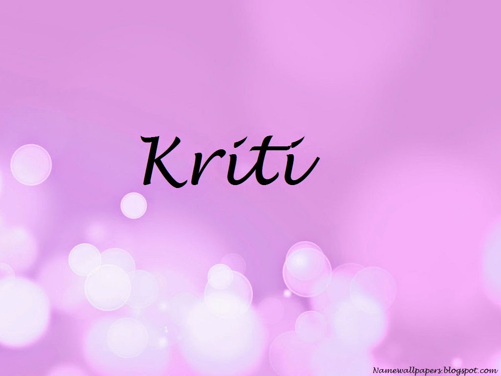 Kriti Name Wallpapers Kriti ~ Name Wallpaper Urdu Name Meaning Name ...
