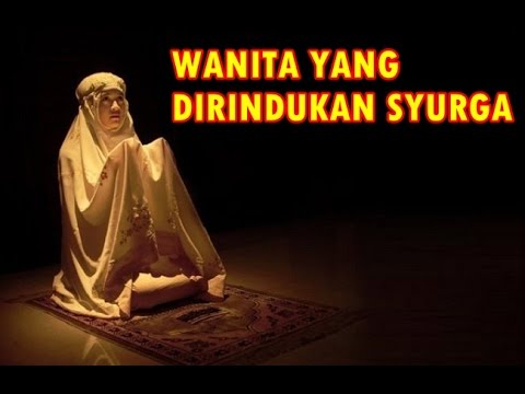 Sifat-sifat Wanita Ahli Syurga | Islam Itu Indah