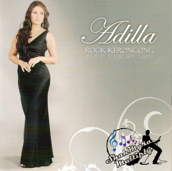 .: Gerbang Muzik Anda :.: Adilla - Rock Keroncong