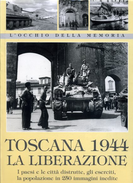 FM EDIZIONI E COMUNICAZIONE: L’occhio della memoria. Toscana 1944. La ...
