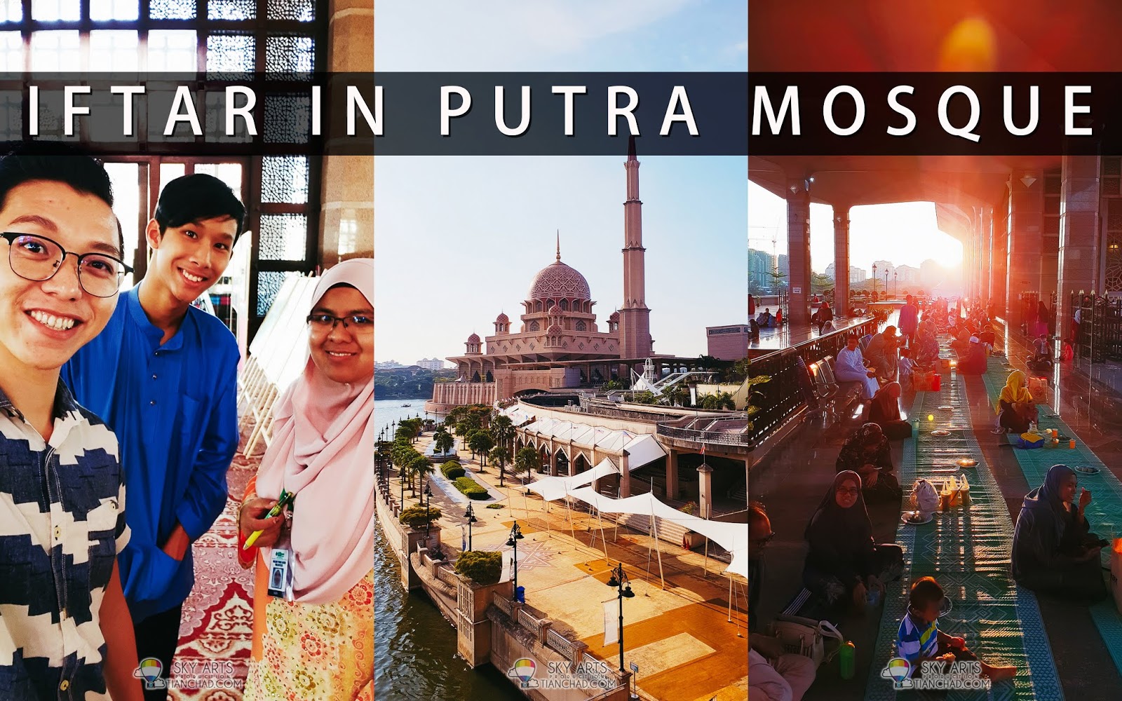 My First Iftar in Putra Mosque during Ramadhan
