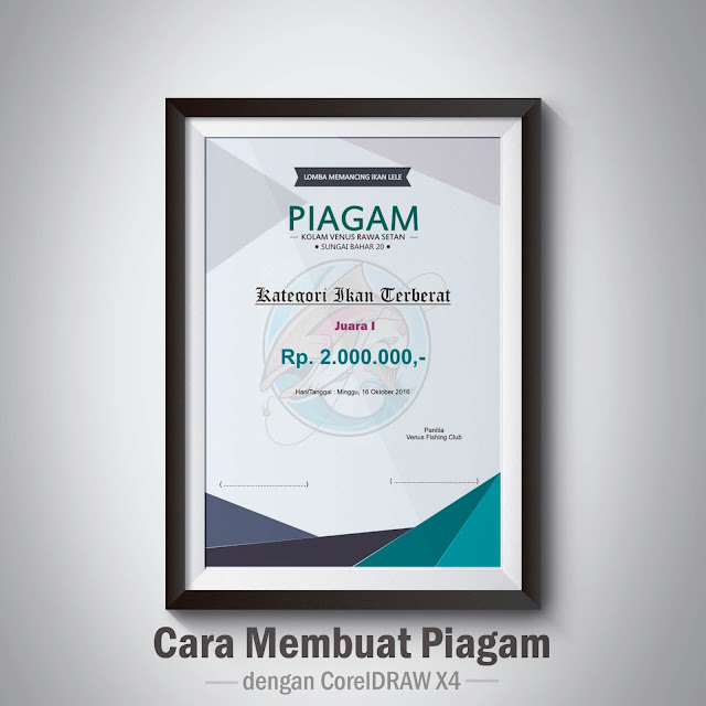 Tutorial Cara Membuat Desain Piagam Lomba Memancing dengan CorelDRAW X4 ...