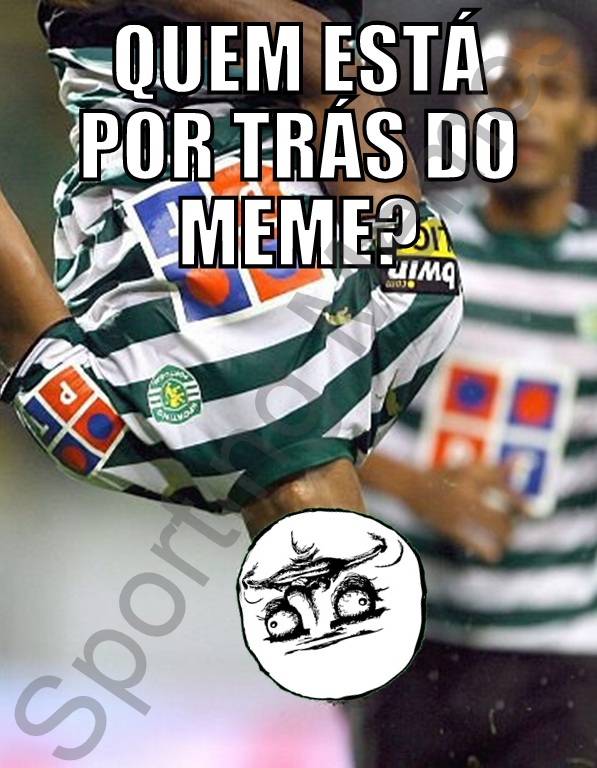 Sporting Memes: #411 - POR TRÁS DO MEME II