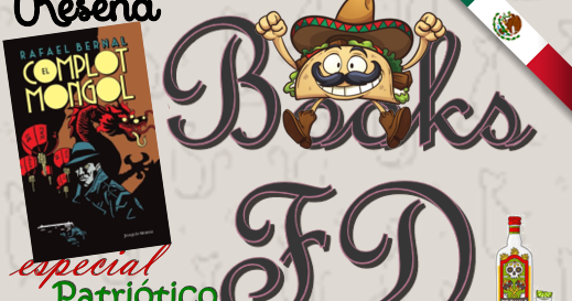Books FD: El Complot Mongol by Rafael Bernal (reseña)