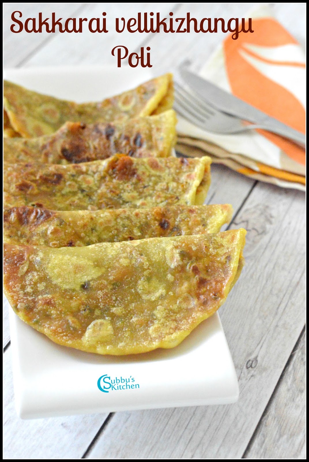 Sweet Potato Poli Recipe | Sakkarai Velli Kizhangu Poli Recipe - Subbus ...