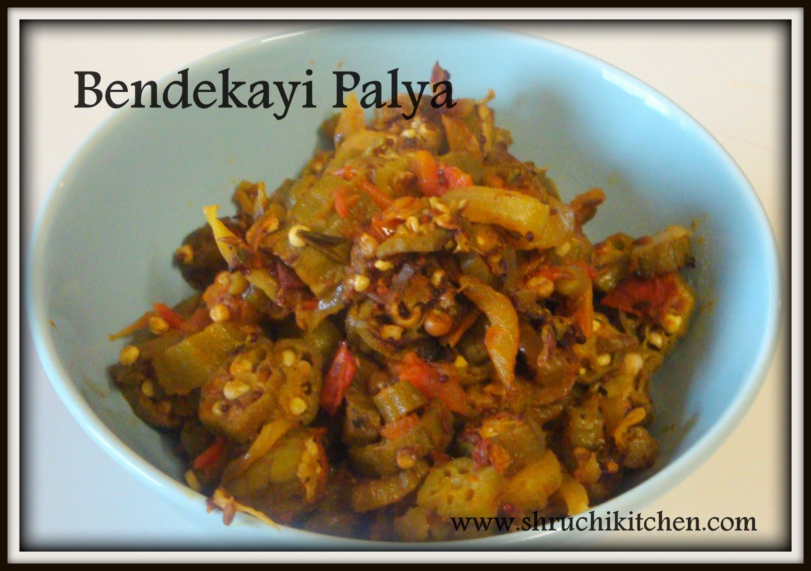 Shruchi Kitchen: Bendekayi Palya | Okra fry | Bhindi Sabji