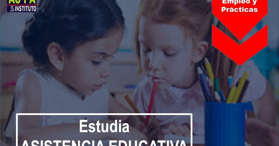 ASISTENTE EDUCATIVO MONTERREY. INSTITUTO ASIA: Asistencia Educativa ...