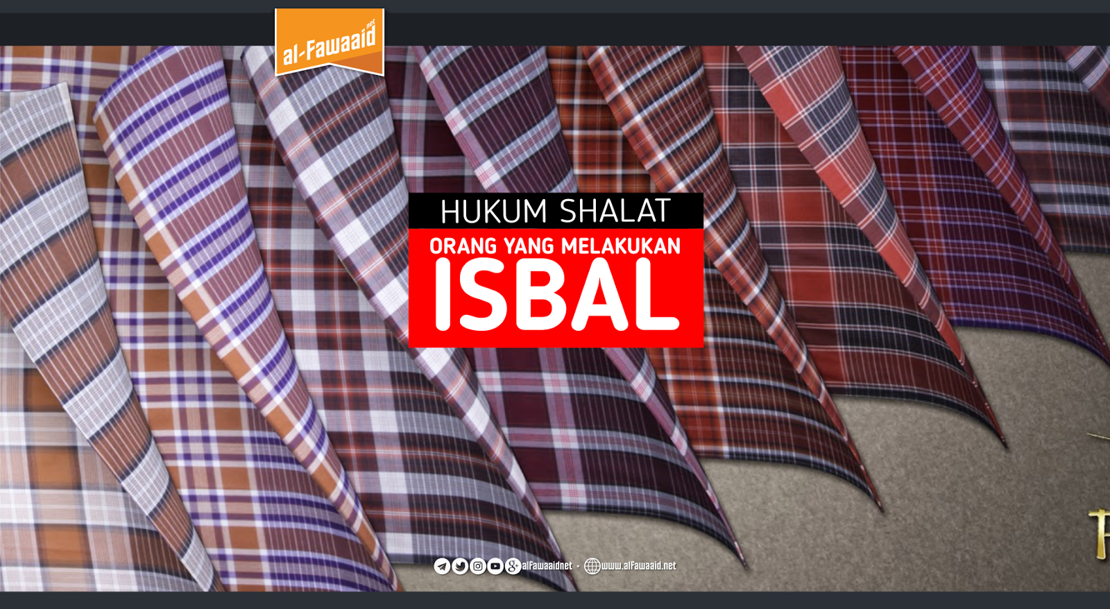 Hukum Isbal Dalam Sholat