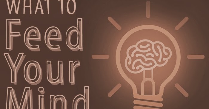 Motivational Monday #112: Feeding our Minds