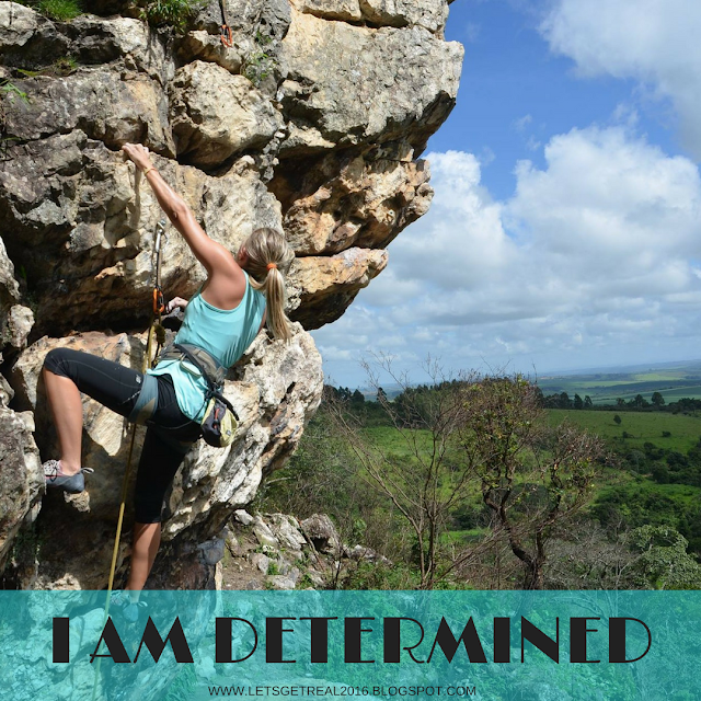 LET'S GET REAL: I Am Determined!