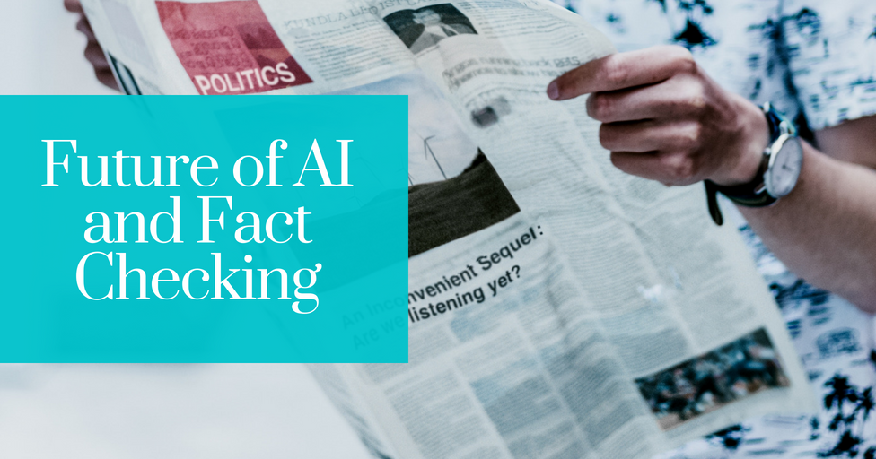 The Future Role of AI in Fact Checking