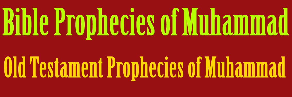 Bible Prophecies of Muhammad - Old Testament Prophecies of Muhammad ...