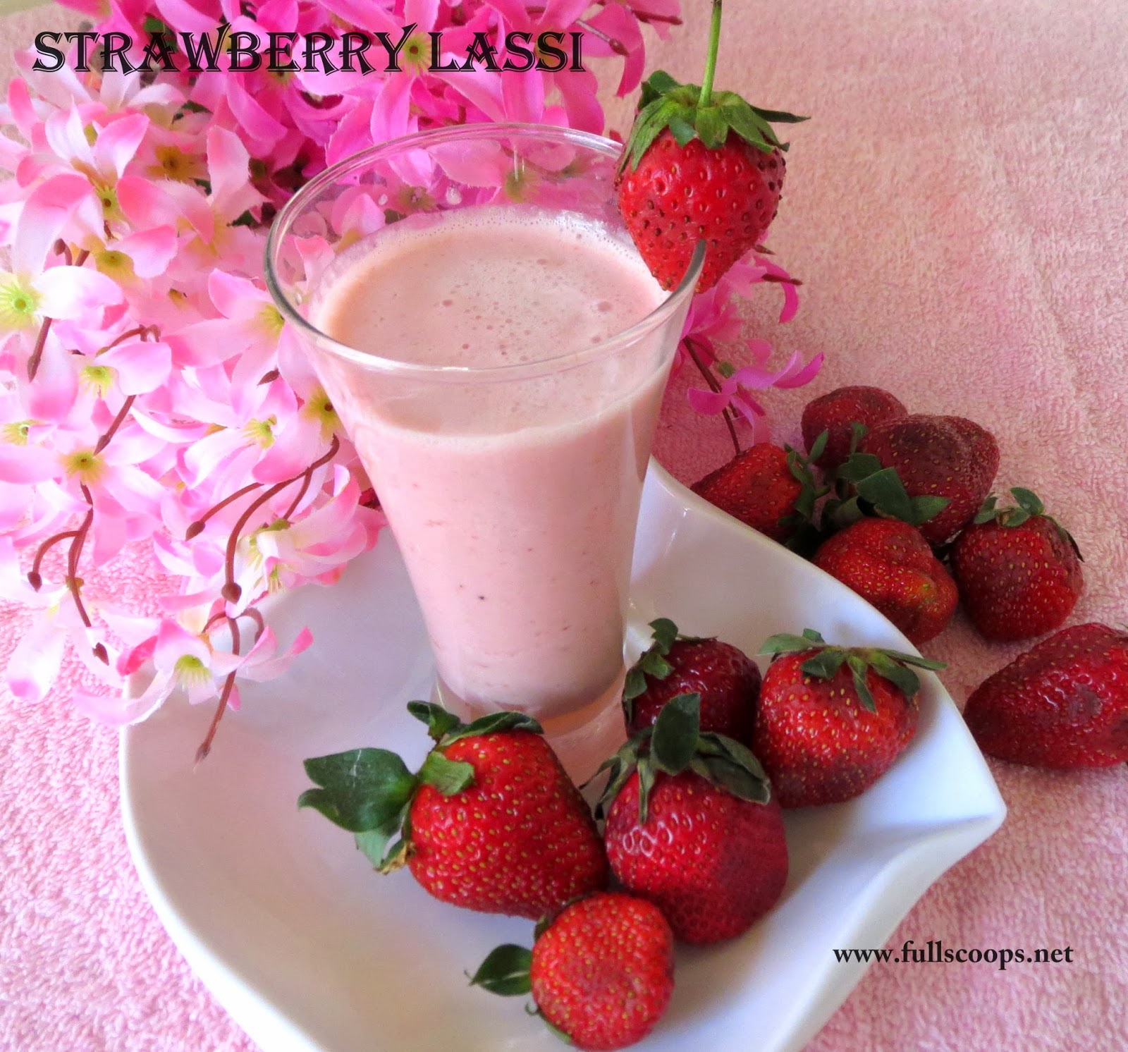 Strawberry Lassi Recipe ~ Full Scoops