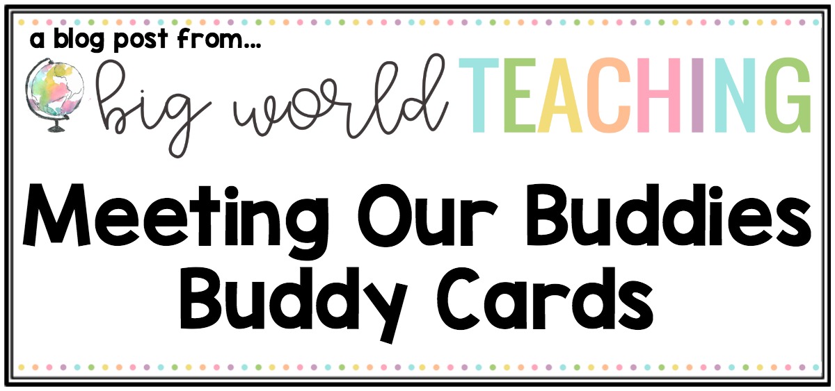 Meeting Our Buddies - Buddy Cards - Big World Teaching