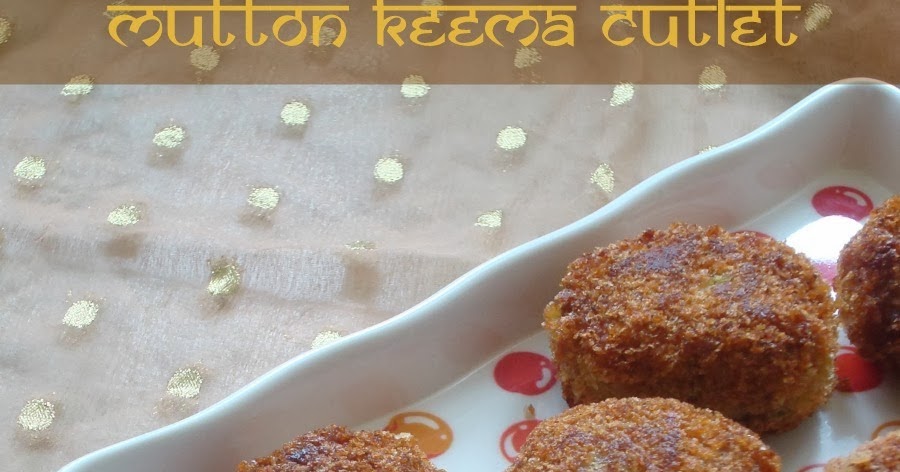 Cook like Priya: Kheema Cutets | Goat Keema Cutlet | Keema Starter Recipe