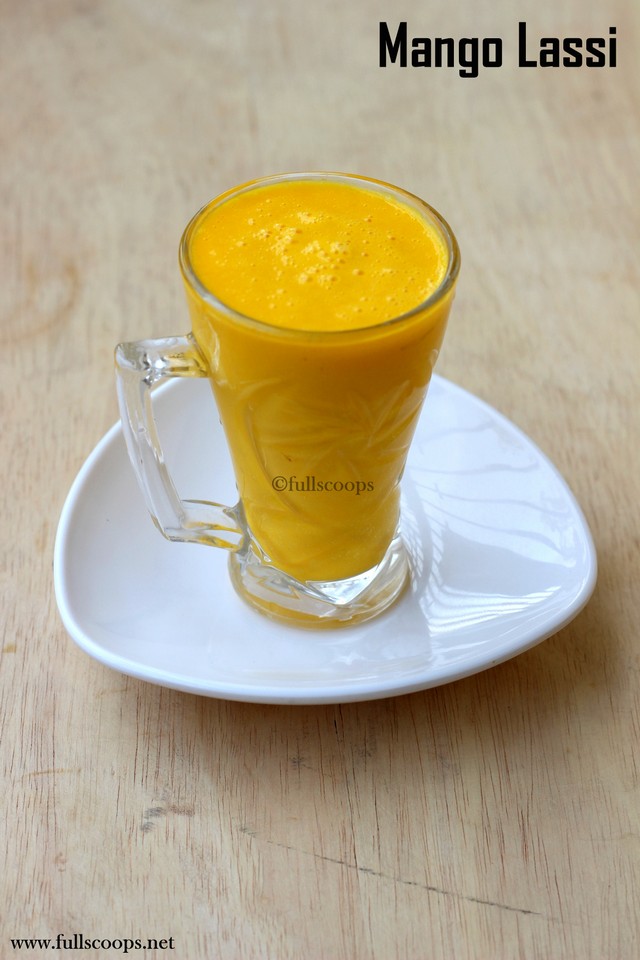 Mango Lassi Recipe ~ Full Scoops - A food blog with easy,simple & tasty ...