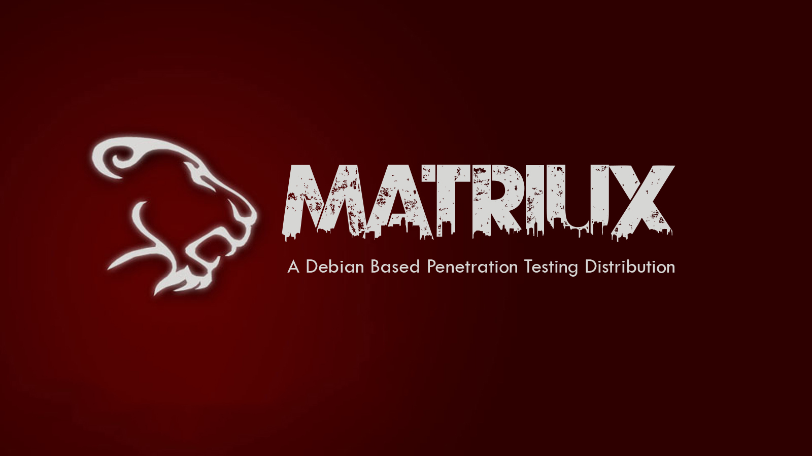 Matriux - A Debian Based Penetration Testing Distribution