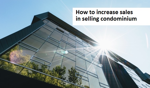 Sales Skills And Techniques: How to Increase Sales in Selling Condominium
