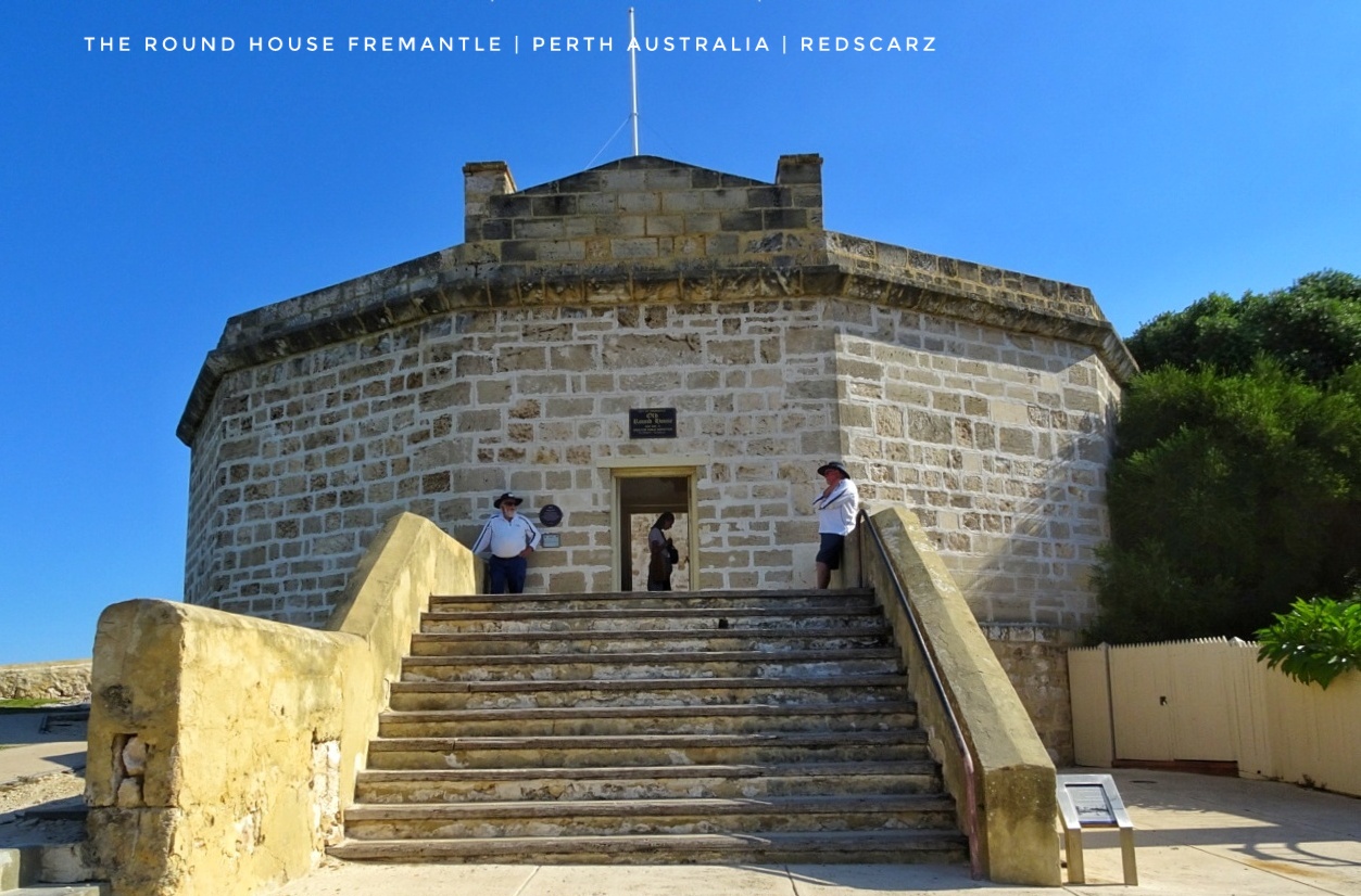 DAUS REDSCARZ: Terokai sejarah The Round House, Fremantle Perth Australia
