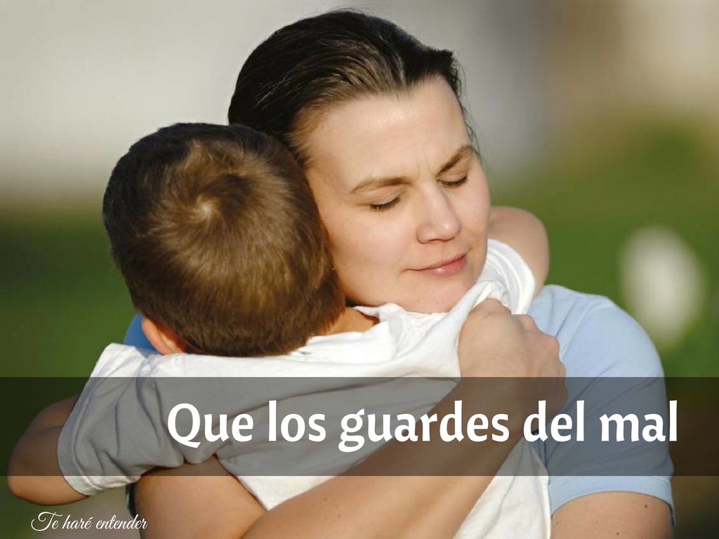 Te Haré Entender...: QUE LOS GUARDES DEL MAL