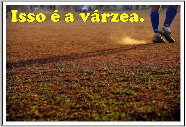 Isso é várzea: O que é o futebol de várzea