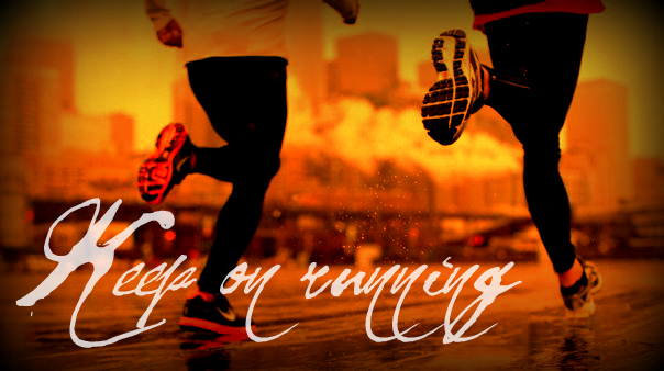 One Way Blog!: Keep On Running