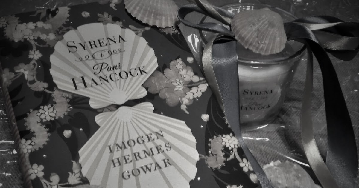 Zwyczajnie i szaro?: Syrena i pani Hancock - Imogen Hermes Gowar