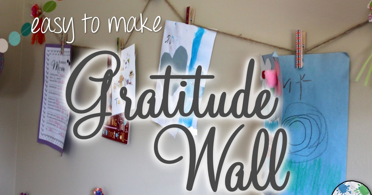 DIY gratitude wall | Organized Chaos