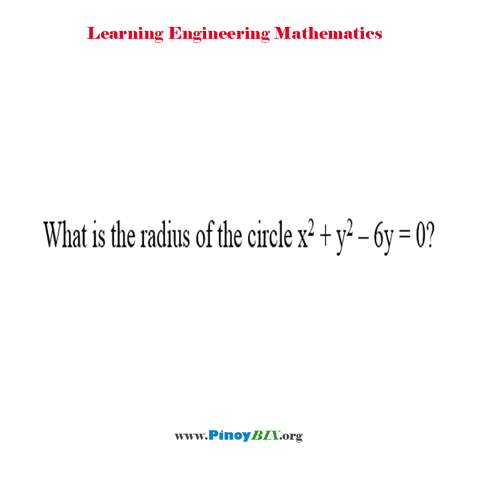 Solution What Is The Radius Of The Circle X 2 Y 2 6y 0 solution-what-is-the-radius-of-the-circle-x-2-y-2-6y-0