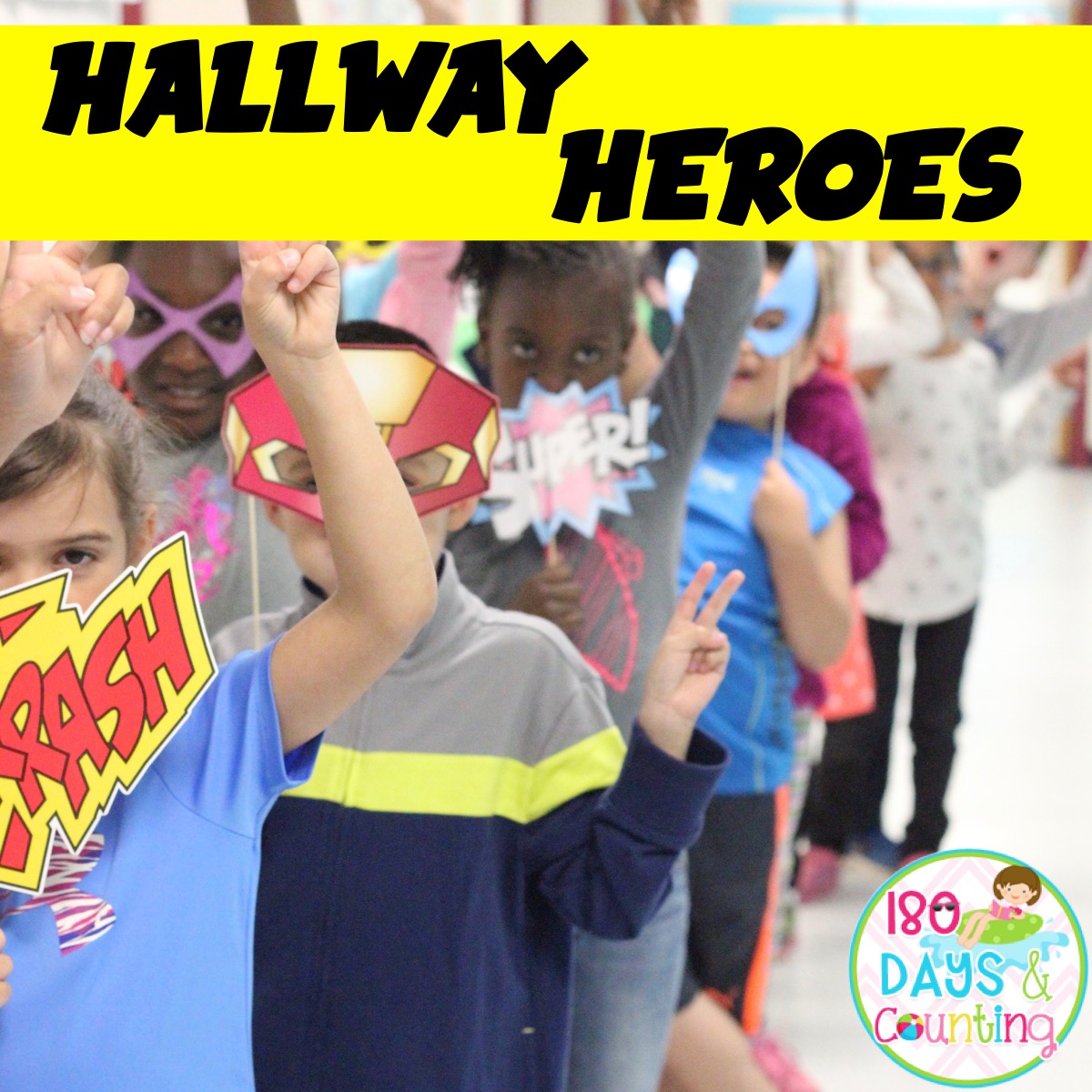 180 Days and Counting: Hallway Heroes