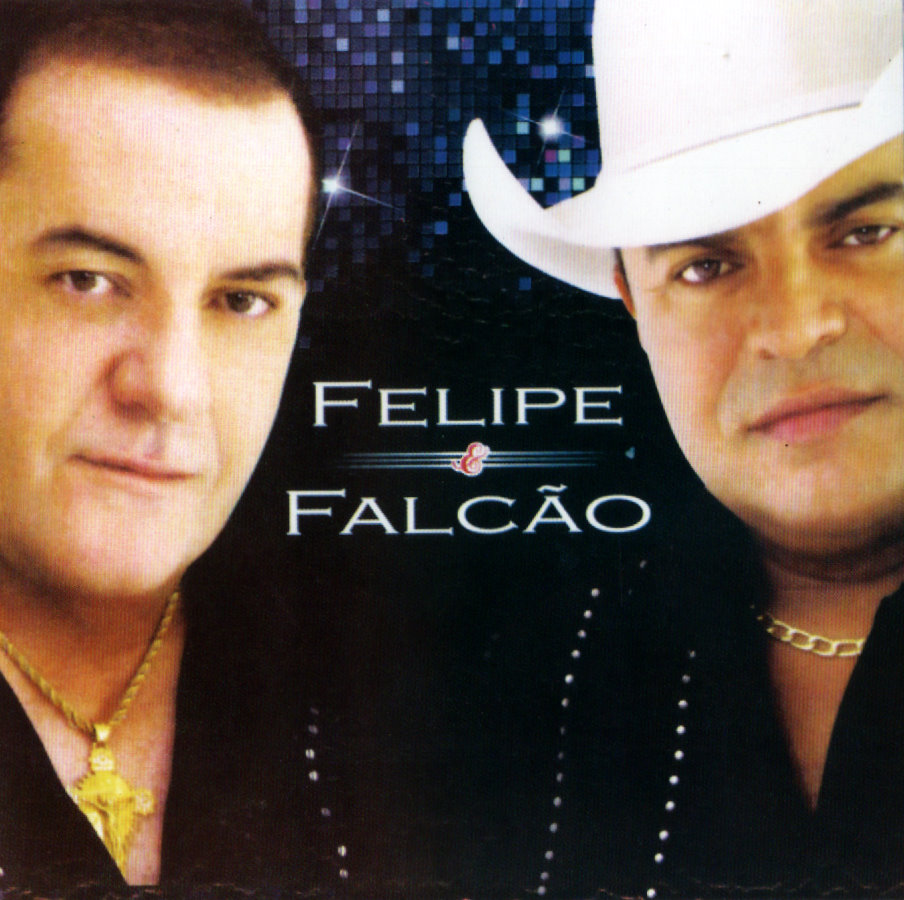 SERTANEJO BOM DEMAIS****: Felipe e Falcão - Discografia