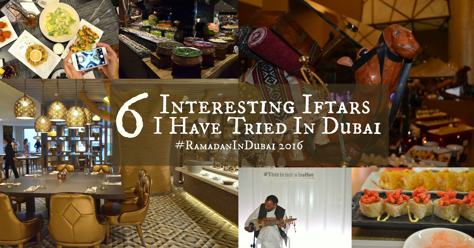 6 Interesting Iftars I Have Tried in Dubai | Lady & her Sweet Escapes