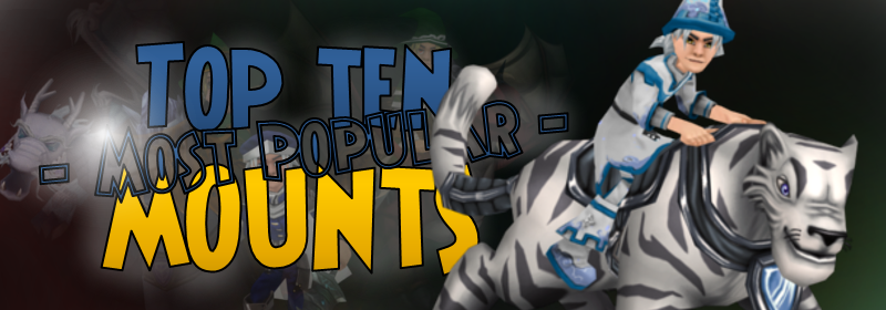 Top Ten Most Popular Mounts - Swordroll's Blog | Wizard101 & Pirate101