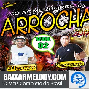 Cd Só As Melhores Do Arrocha 2017 - Dj Rafael Mix Dj Guto (Setembro) | BaixarMelody 2024 - Cds ...