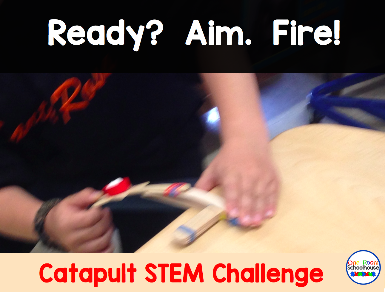 Catapult STEM Challenge | One Room Schoolhouse
