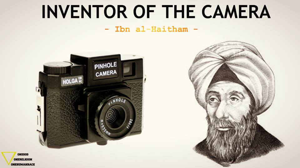 Science And Muslim | Ibn-al-Haitham The Inventor Of Camera - For You