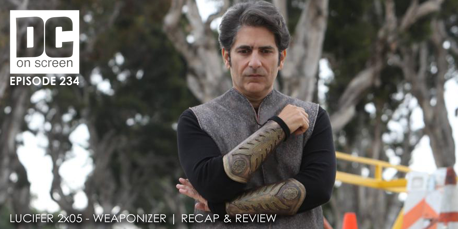 DC on SCREEN Podcast: Lucifer 2x05 – Weaponizer | Recap & Review