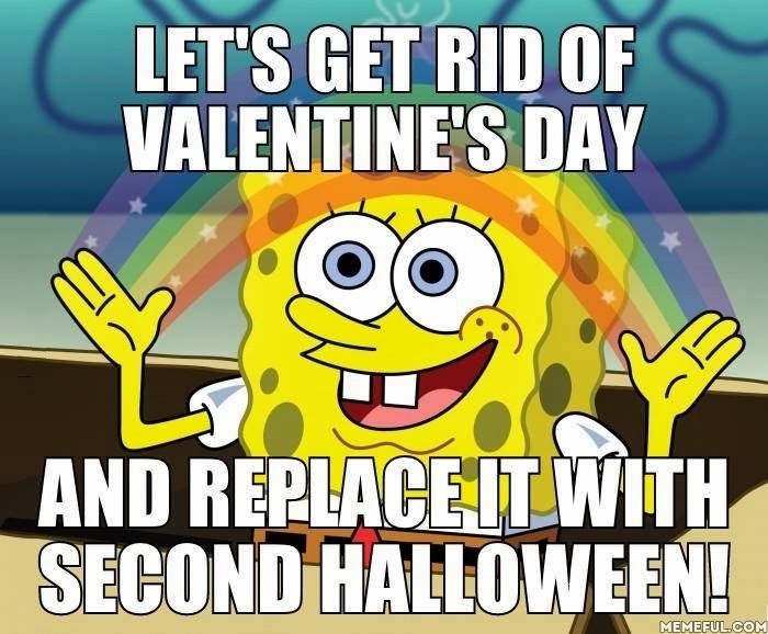 Let's get rid of valentine's day and replace it with second halloween