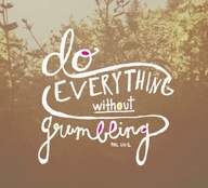 Do Everything without Grumbling- Philippians 2:14