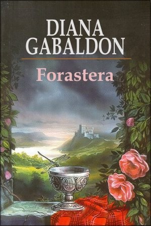 Entre un jardin de libros: FORASTERA / DIANA GABALDON
