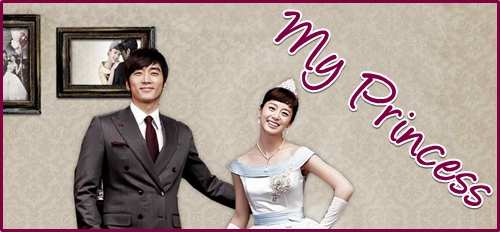 It's Drama Time: [Korean Drama] My Princess