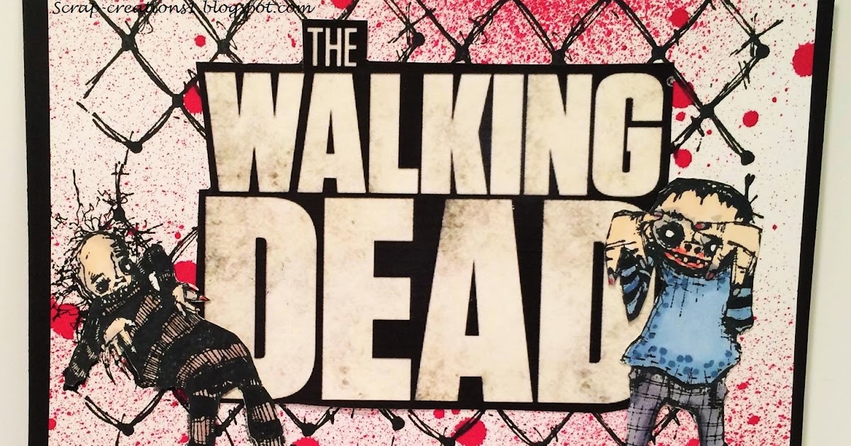 Scrap-Creations: The Walking Dead!