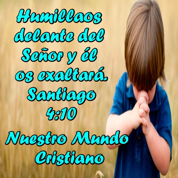 Nuestro Mundo Cristiano: La humildad en la vida del creyente