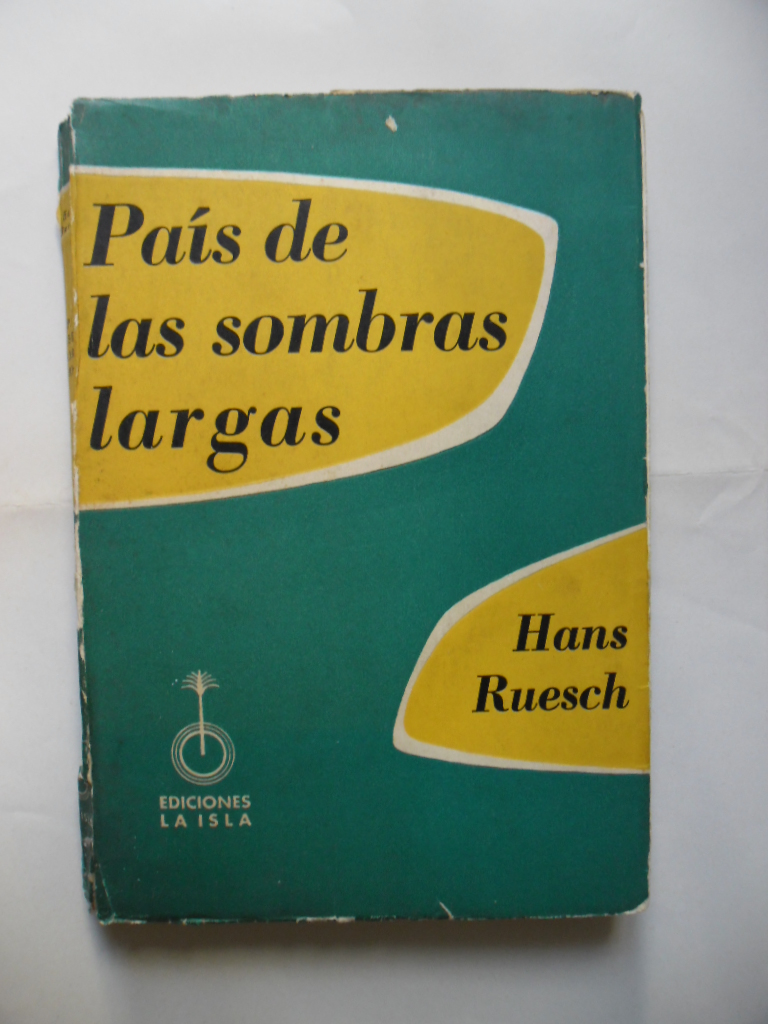 LA PLUMA LIBROS: PAIS DE LAS SOMBRAS LARGAS - HANS RUESCH