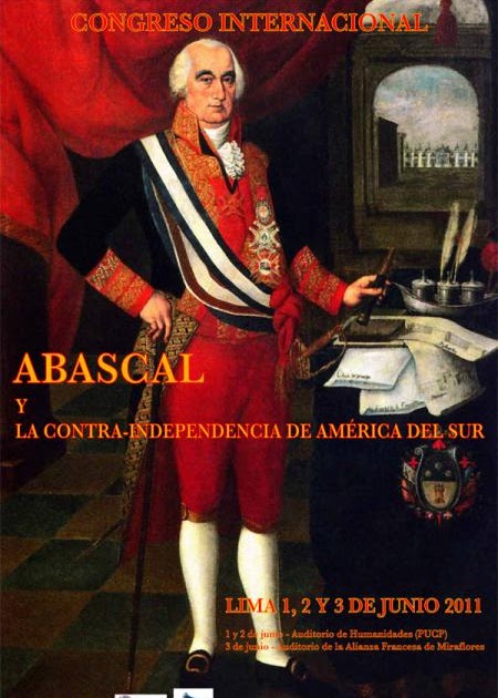 José Antonio Benito: EL VIRREY ABASCAL Y LA INDEPENDENCIA DE HISPANOAMÉRICA